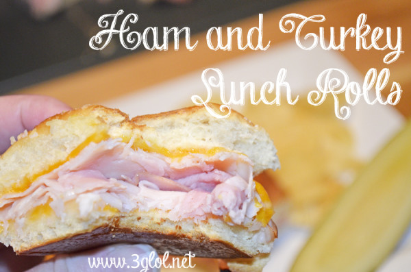 Ham and Turkey Lunch Rolls – Through the Cooking Glass